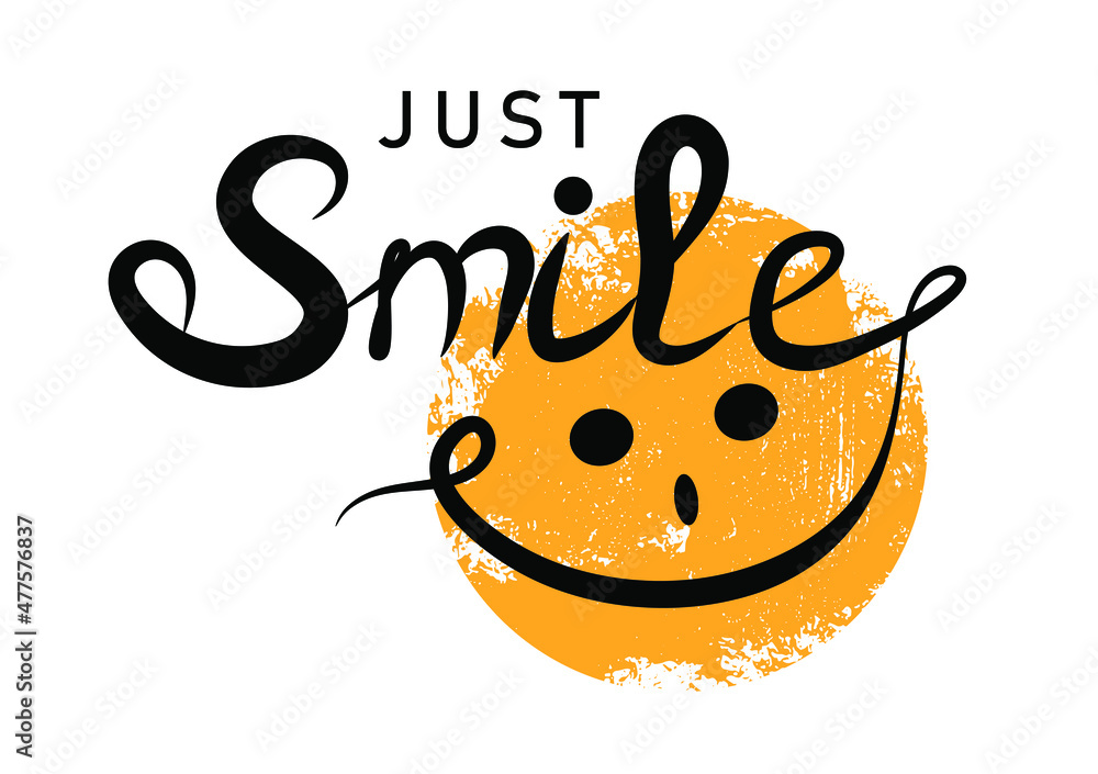 Just smile handwritten lettering. Inspirational quote. Vector ...