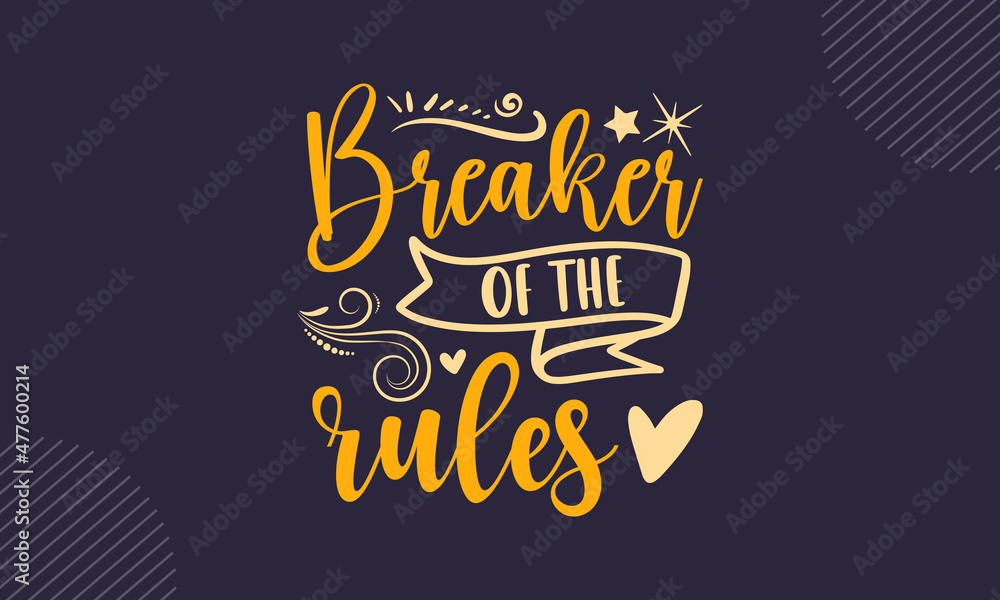 Breaker of the rules - Father's Day t shirt design, Hand drawn ...