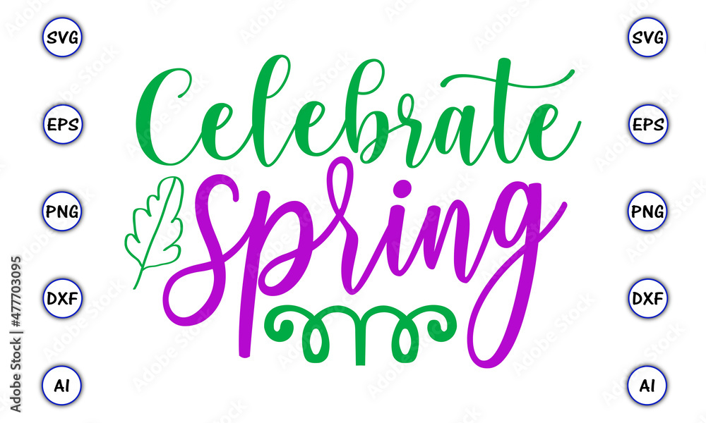 Celebrate spring SVG, Spring Svg, Spring Svg Bundle, Easter Svg ...