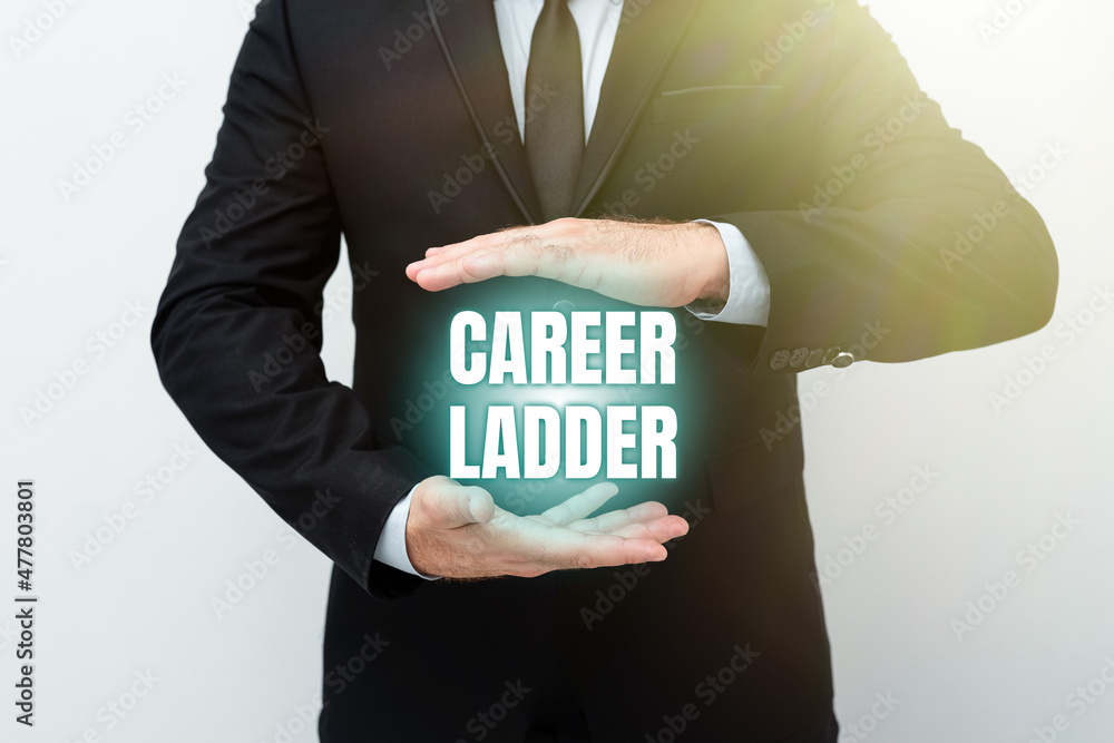 Text sign showing Career Ladder. Business idea Job Promotion ...