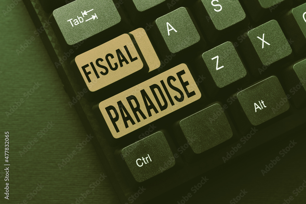 Sign displaying Fiscal Paradise. Business idea The waste of public ...