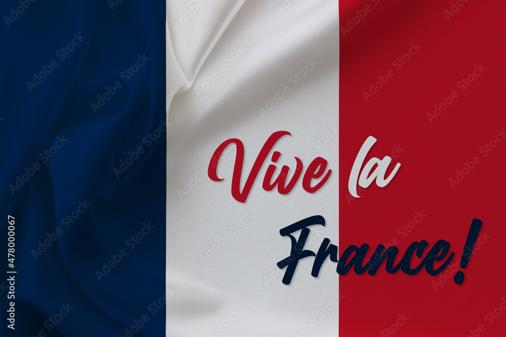 "Vive la France" text on waving silk French flag background. French ...