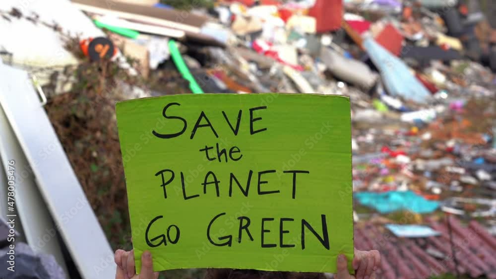 sign with Save the Planet go green, environmental protest against ...