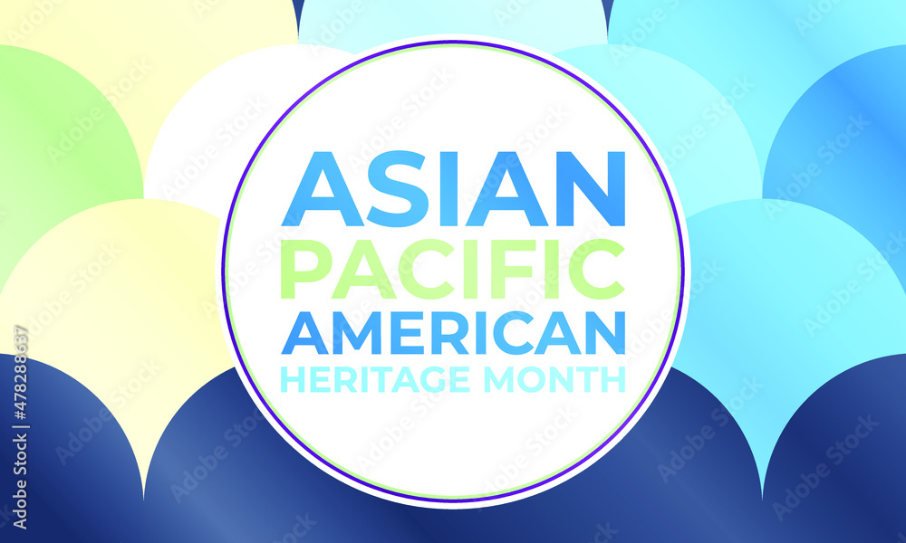 Poster May is Asian Pacific American Heritage Month (APAHM ...