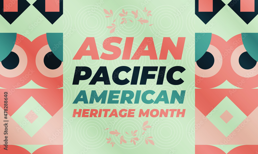 May is Asian Pacific American Heritage Month (APAHM), celebrating the ...