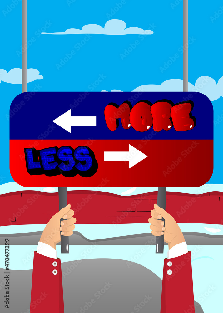 Hand holding banner with More and Less text with arrow. Man showing ...