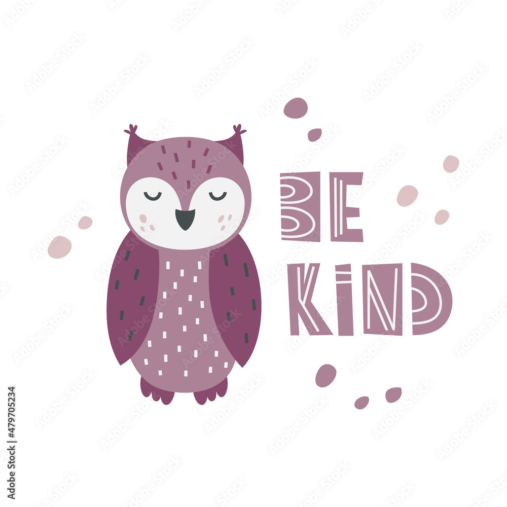Owl, cute cartoon bird with decorative lettering Be kind for nursery ...