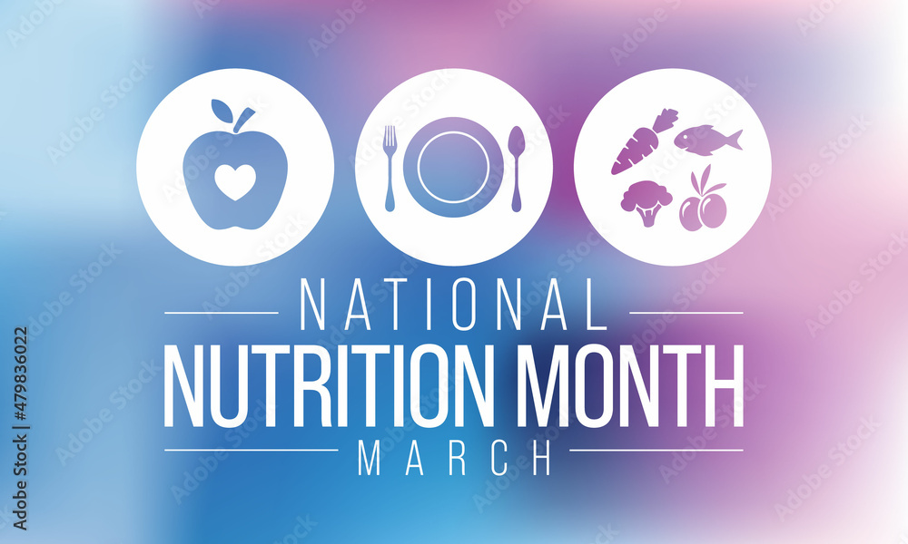 National Nutrition month is observed every year in March, to draw ...