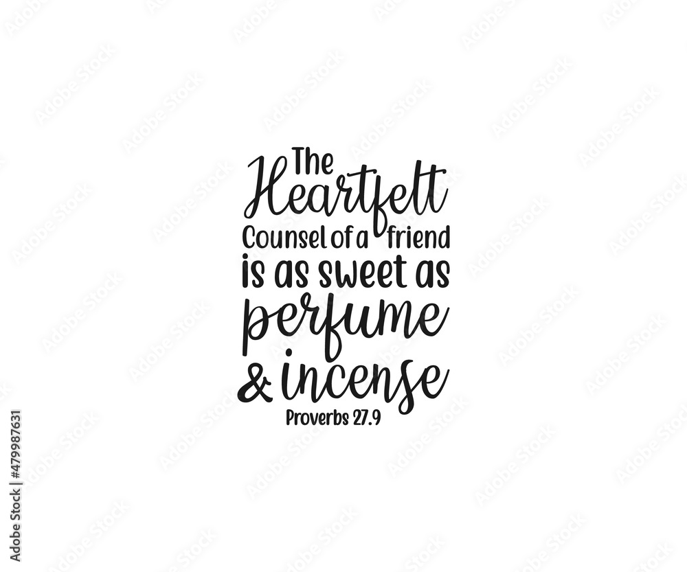 Bible Verse svg, The heartfelt counsel of a friend is as sweet as ...