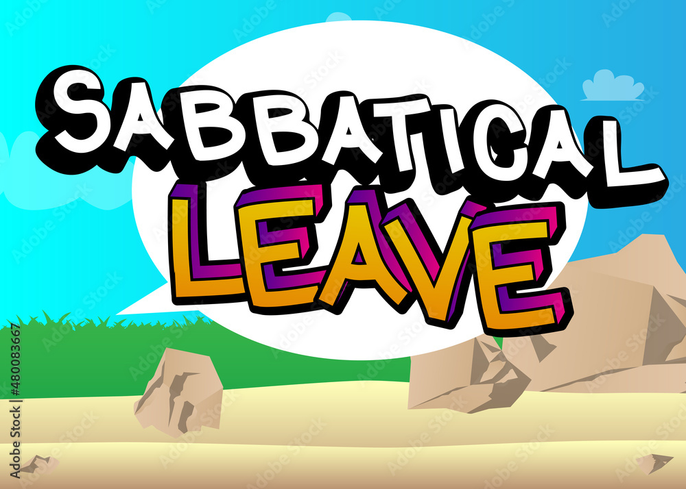 Sabbatical leave. Comic book word text on abstract comics background ...