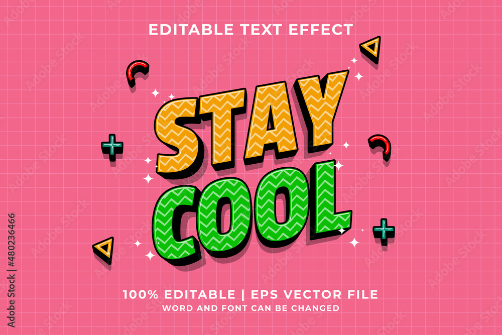 Editable text effect - Stay Cool 3d Traditional Cartoon template style ...