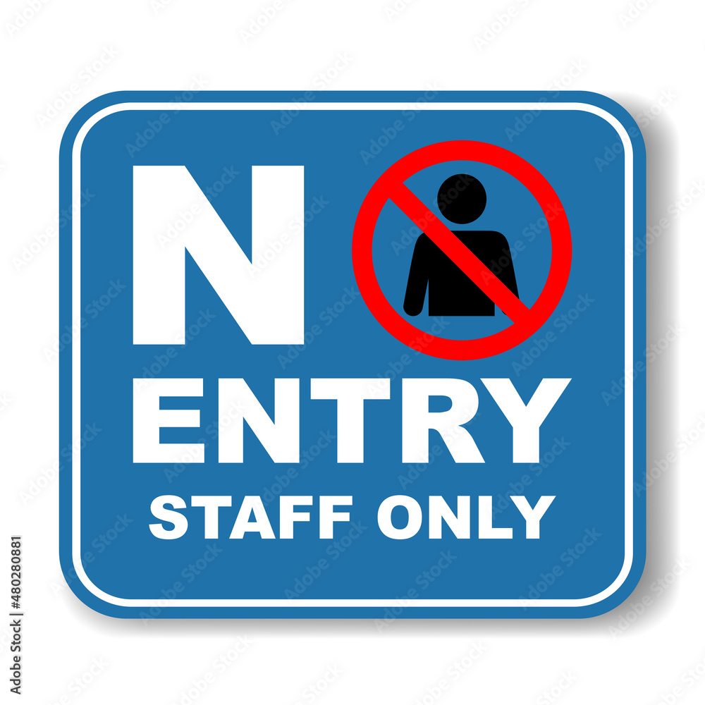 Prohibit vector sign, no entry and staff only Stock Vector | Adobe Stock