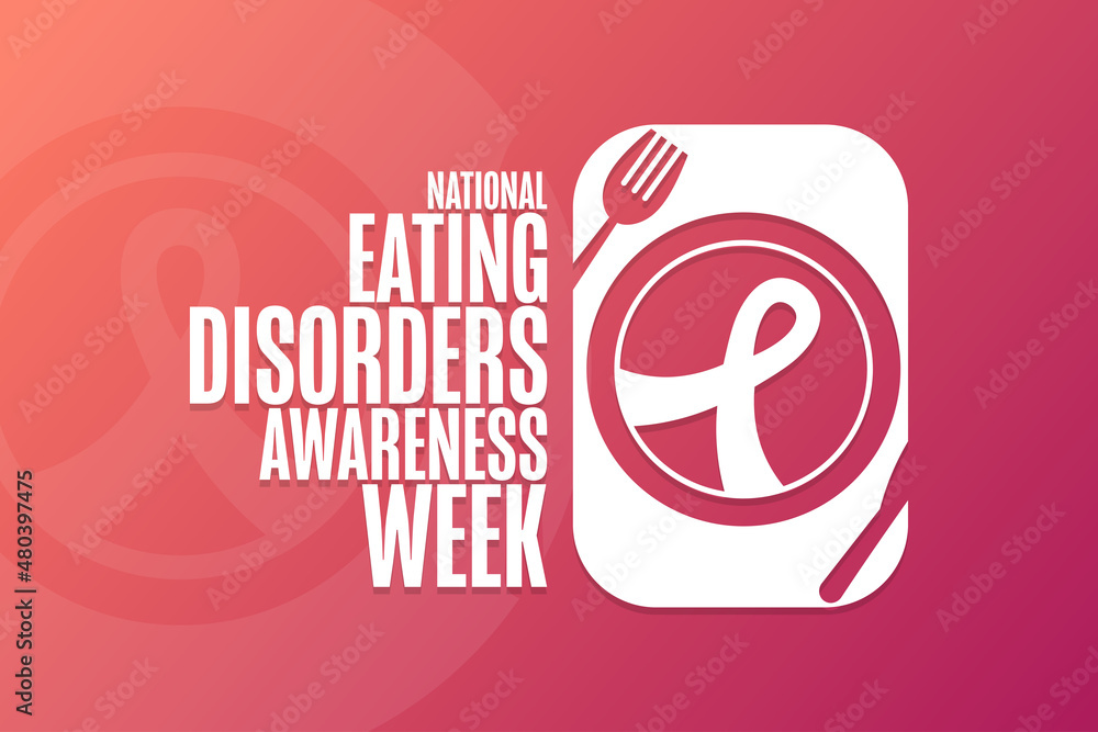 National Eating Disorders Awareness Week. Holiday concept. Template for ...