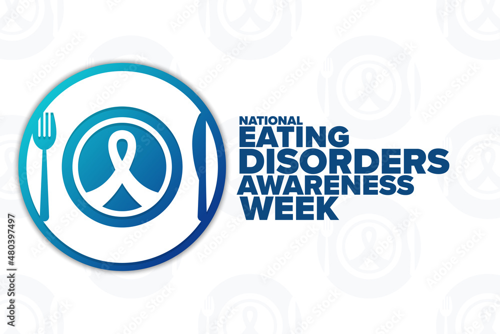 National Eating Disorders Awareness Week. Holiday concept. Template for ...