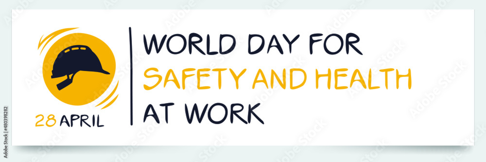 World Day for Safety and Health at Work, held on 28 April. Stock Vector ...
