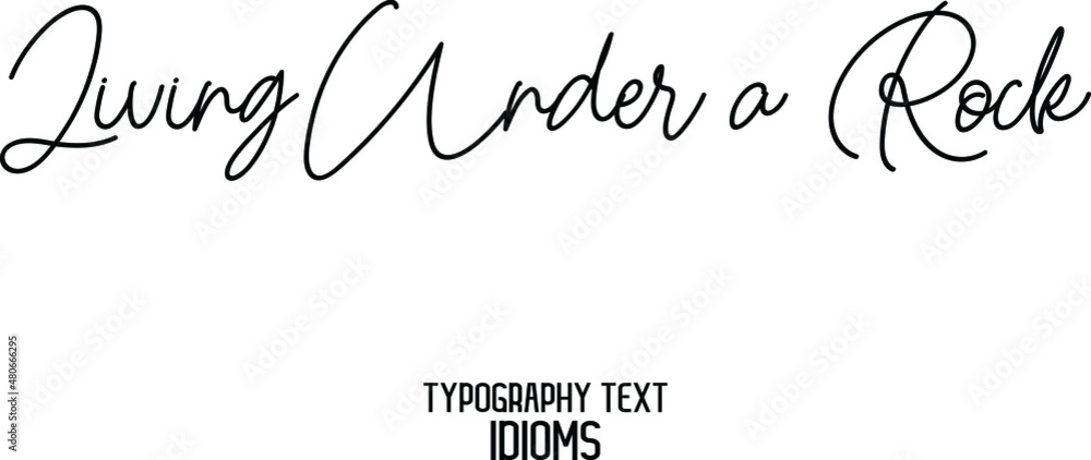 Photo & Art Print Living Under a Rock Cursive Hand Written Calligraphy ...