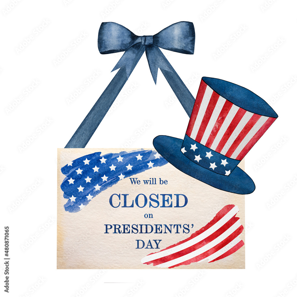 Signboard with the inscription We will be closed on President's Day and ...