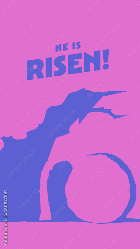 He is risen! Easter greeting in tall social media size. Stylized image ...
