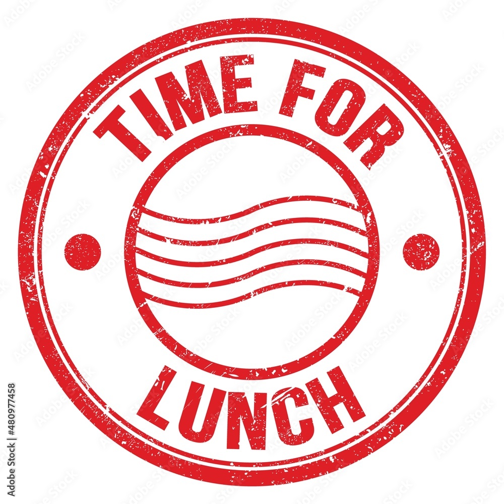 TIME FOR LUNCH text on red round postal stamp sign Stock Illustration ...
