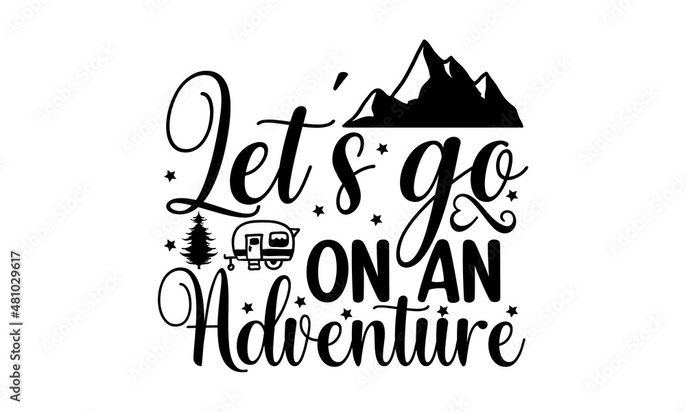 let's go on an adventure - Inspirational quote in boohoo style. Modern ...