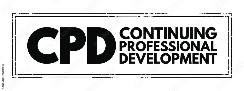CPD - Continuing Professional Development acronym text stamp, business ...