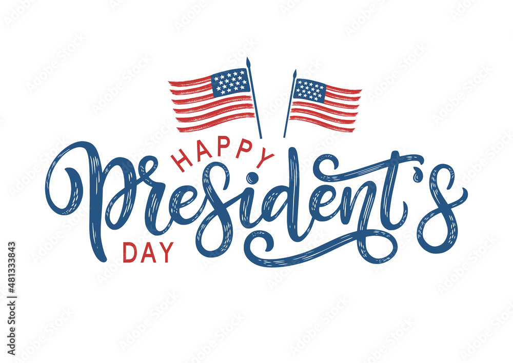 Happy President's Day lettering decorated by american flags. Presidents ...