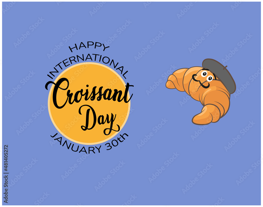 Happy international croissant day on January 30 with a butter croissant ...