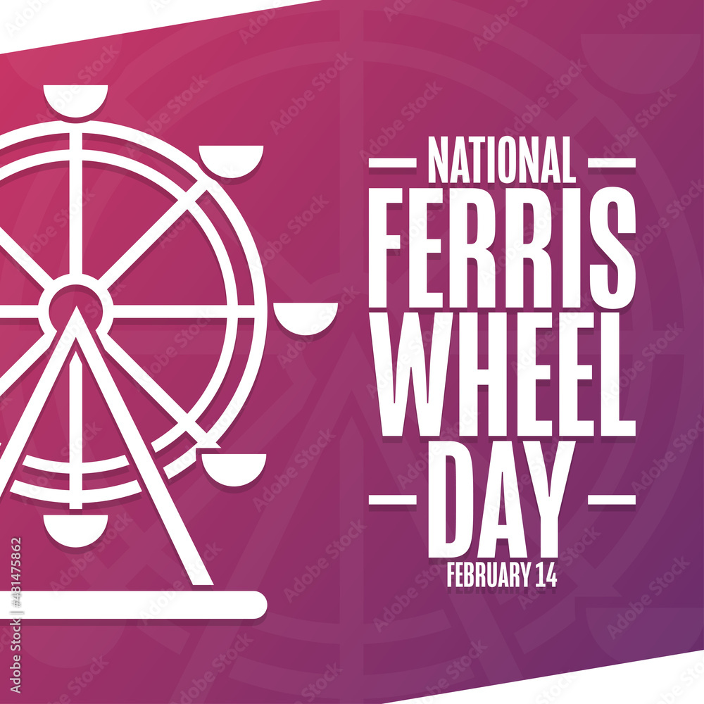 National Ferris Wheel Day. February 14. Holiday concept. Template for ...