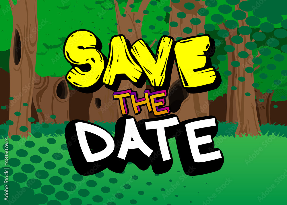 Save the date. Comic book word text on abstract comics background ...