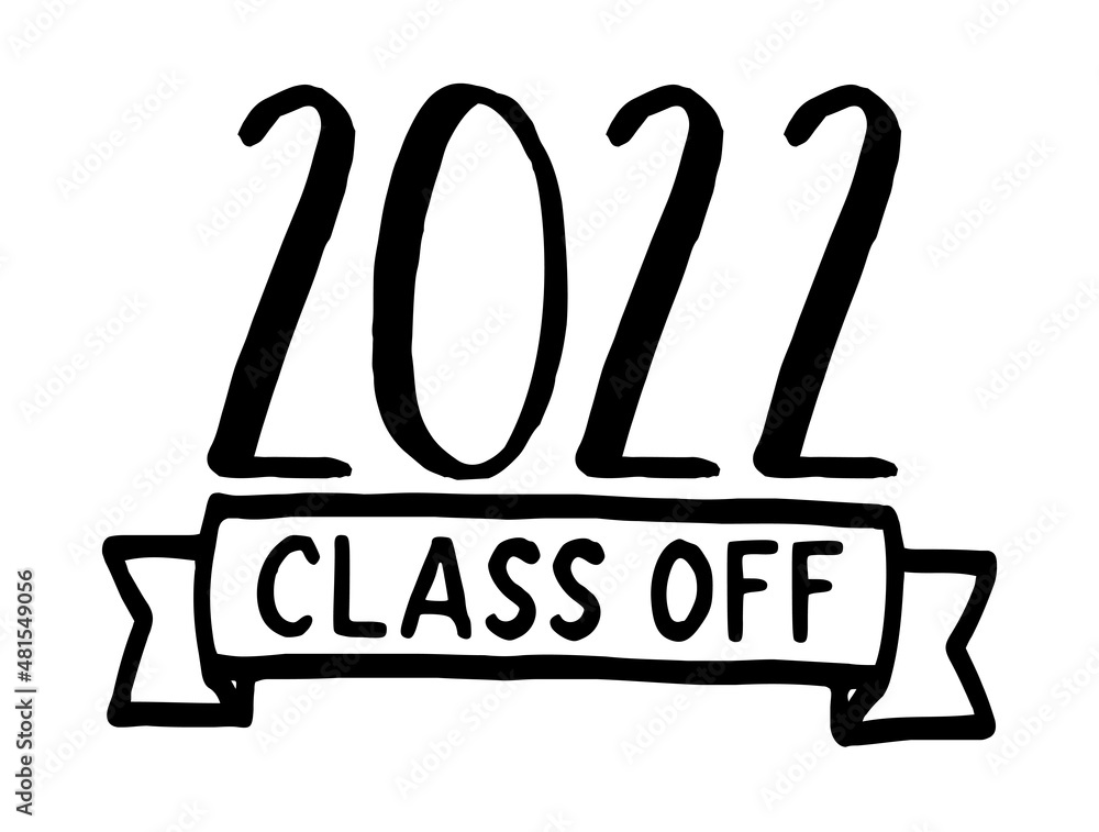 CLASS OF 2022. Graduation logo for high school, college graduate ...