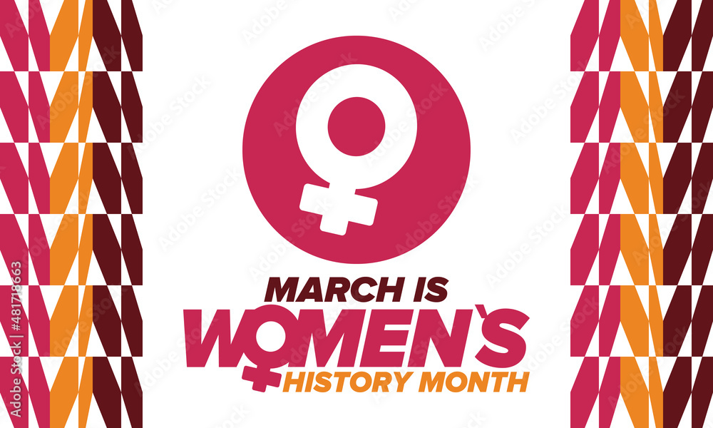 Women's History Month. Celebrated annual in March, to mark women’s ...