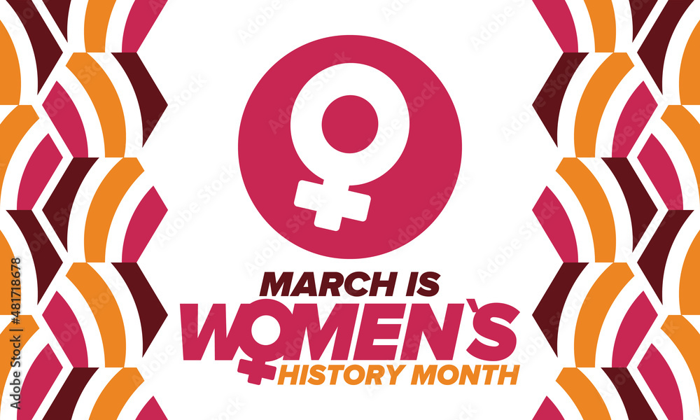 Women's History Month. Celebrated annual in March, to mark women’s ...
