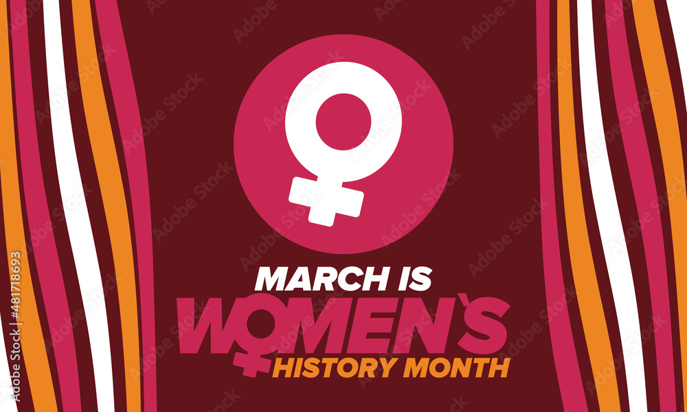 Women's History Month. Celebrated annual in March, to mark women’s ...