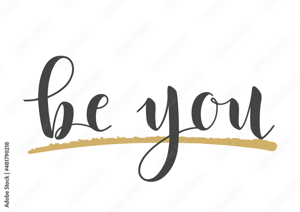 Vector Illustration. Handwritten Lettering of Be You. Template for ...