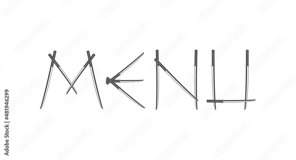 Japanese food restaurant menu lettering. MENU word made from katana ...