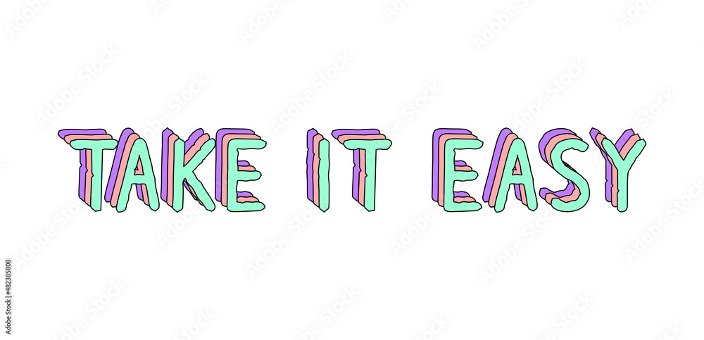 Take it easy hand lettering 3d isometric effect with rainbow patterns ...