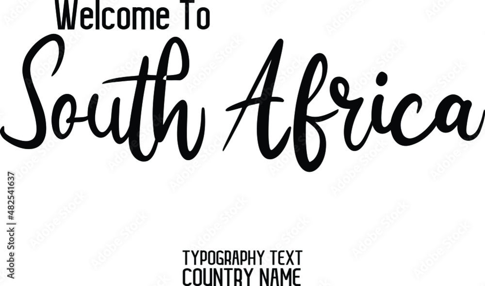 Welcome To South Africa Country Name Elegant Cursive Text Calligraphy ...