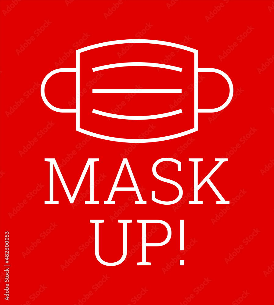 Mask up sign vector. Wear Face Mask sign. Warning signs recommend ...