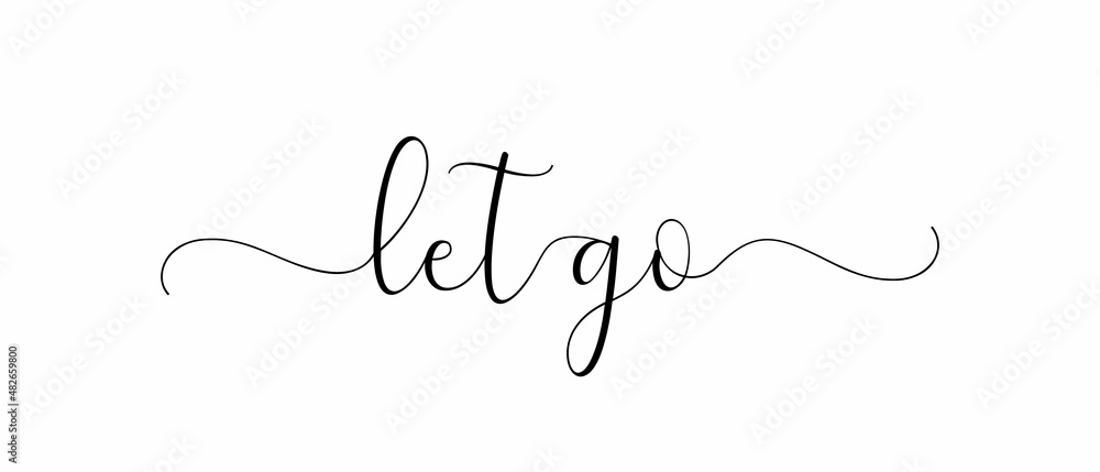 LET GO - Continuous one line calligraphy with Single word quotes ...