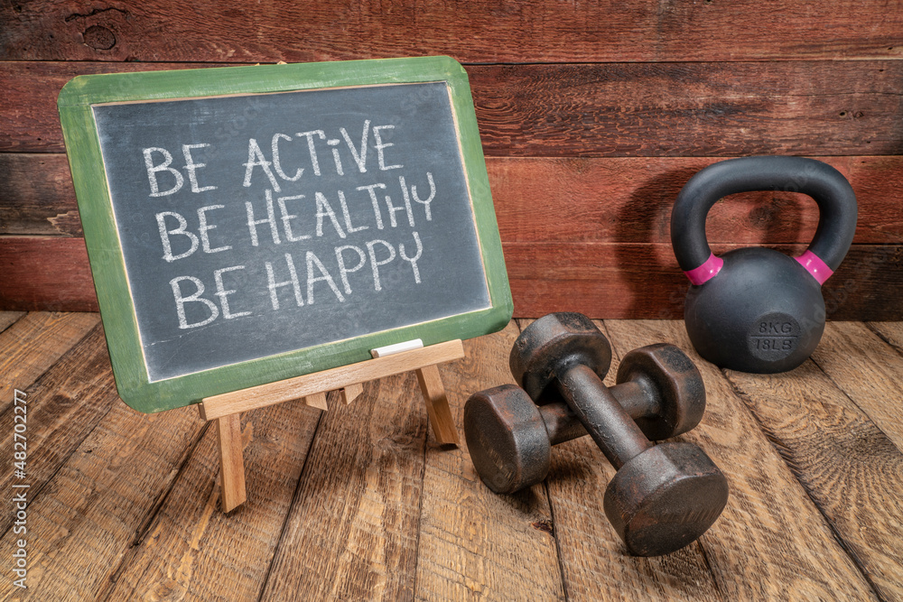 Be active, be healthy, be happy inspirational concept - white chalk ...