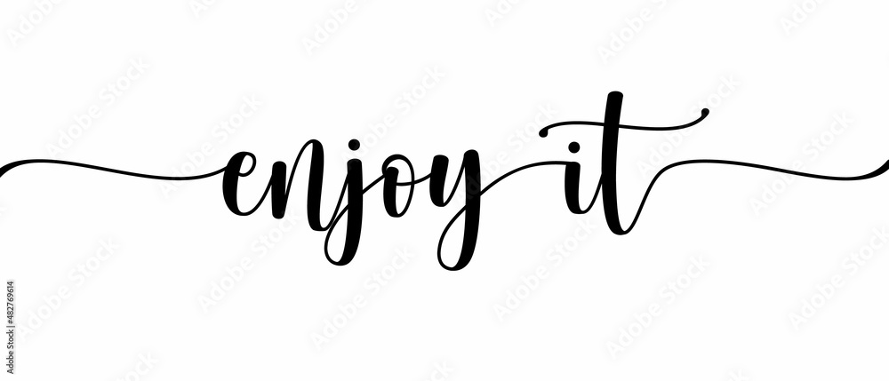 ENJOY IT - Continuous one line calligraphy with Single word quotes ...