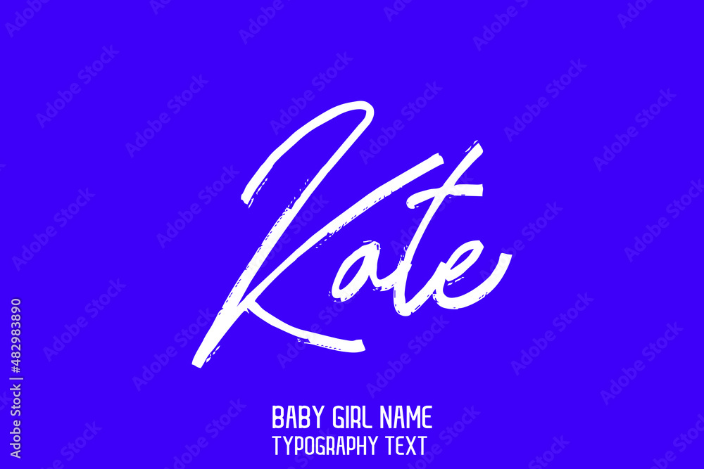 Kate Girl Name Handwritten Brush Calligraphy Text Beautiful on Blue ...