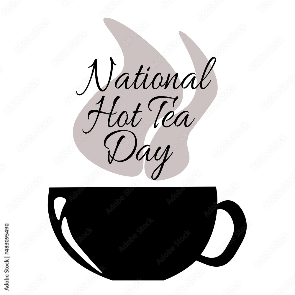 National Hot Tea Day, Idea for poster, banner, flyer, card or menu ...