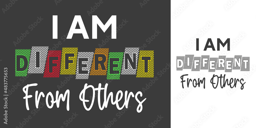 I am different from others new simple professional colorful typography ...