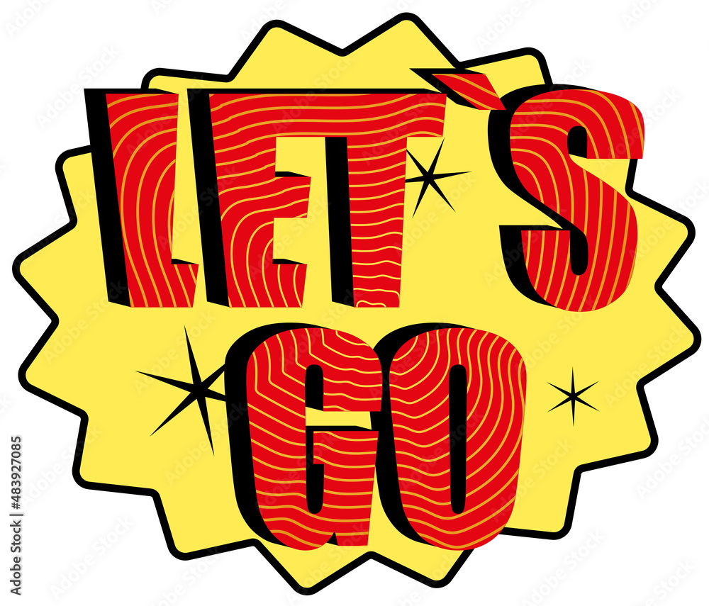 Lettering in capital letters let's go. Vector sticker Stock Vector ...