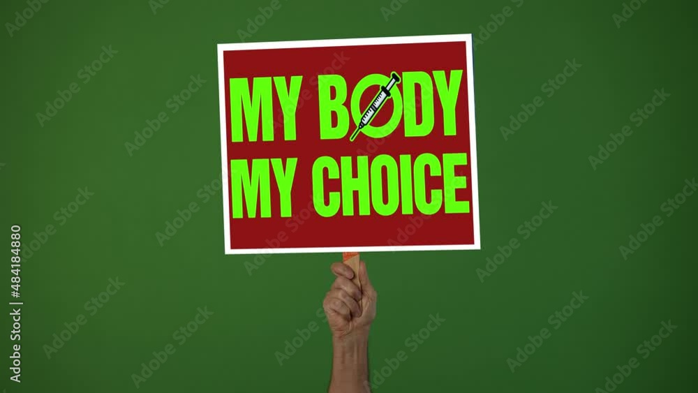Hand holding sign banner with text My Body My Choice in protest of ...