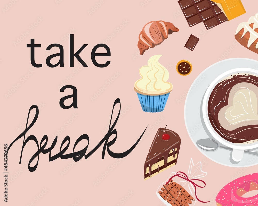 Take a break illustration with cappuccino and pastry and sweets. Coffee ...