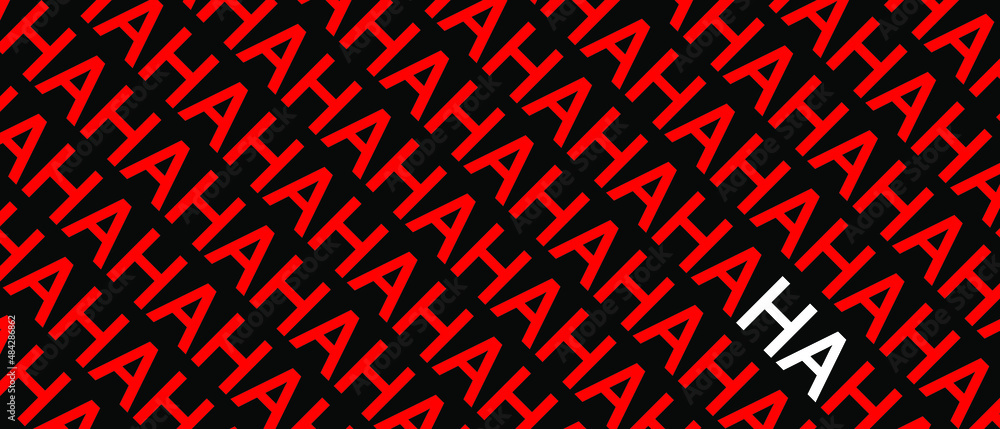Laugh HA HA background. Abstract black background with red letters ...