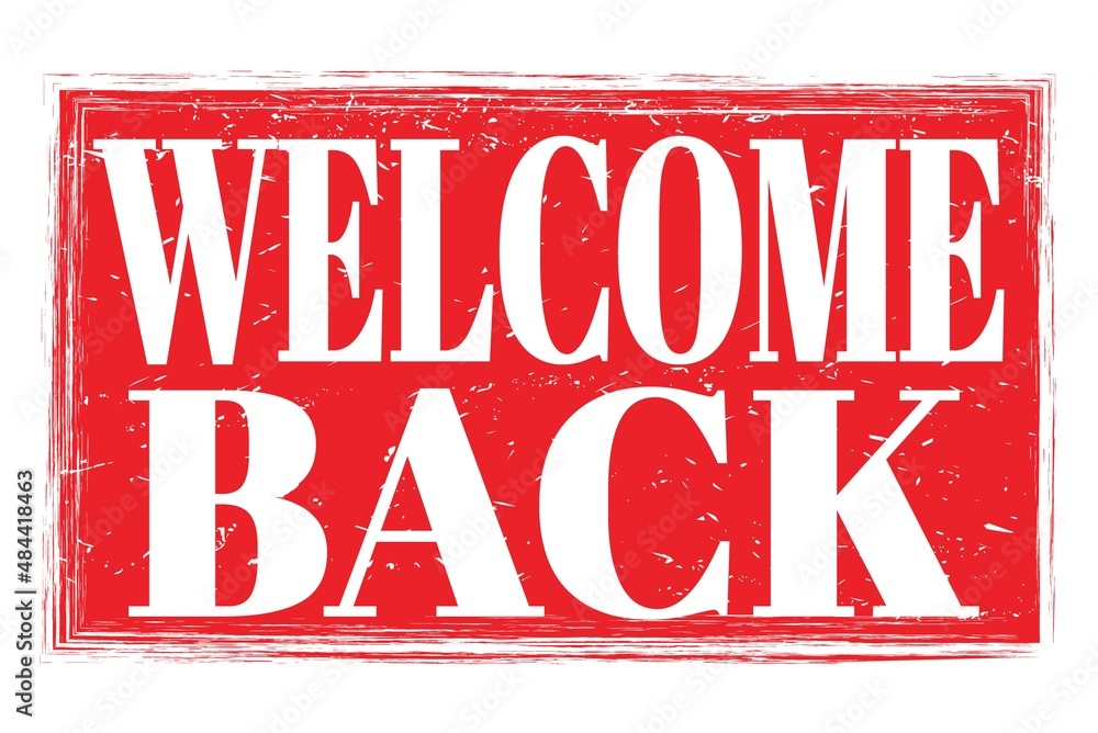 WELCOME BACK, words on red grungy stamp sign Stock Illustration | Adobe ...