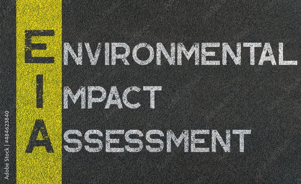 Environmental impact assessment (EIA), EIA acronym written over road ...